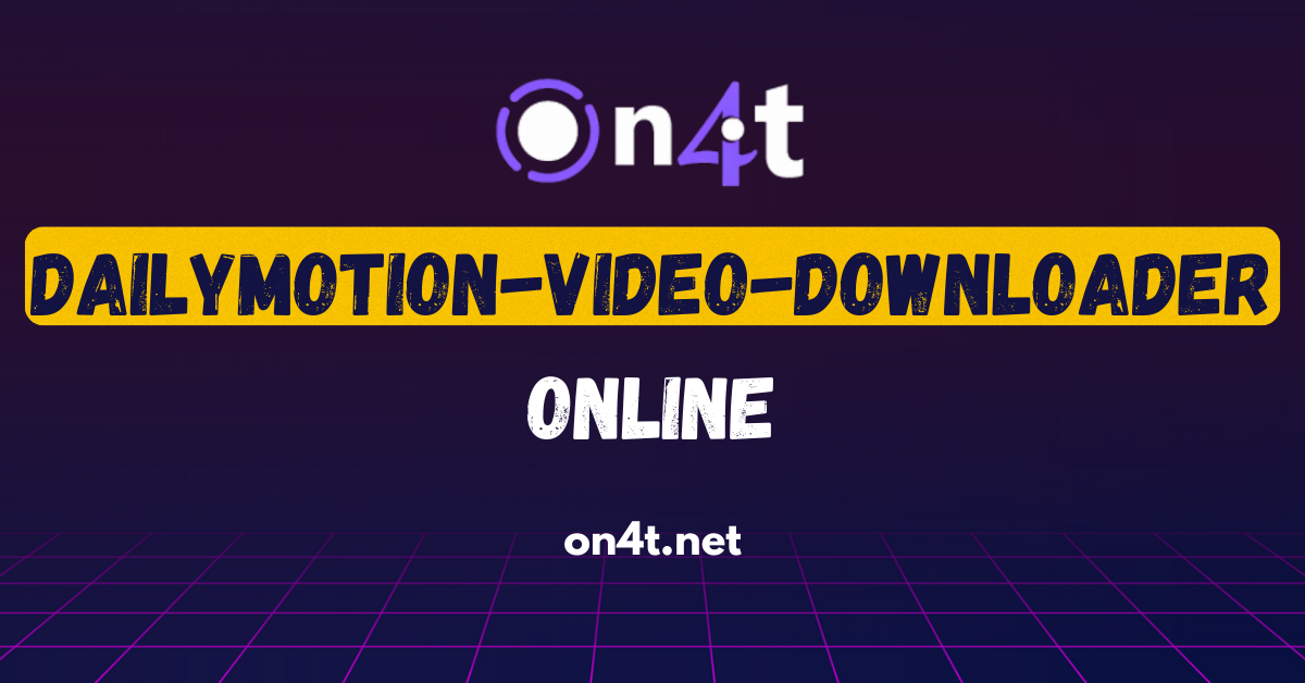 Dailymotion Video Downloader – HD & 4K Video Downloads