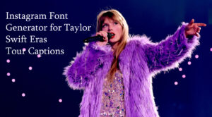 Instagram Font Generator for Taylor Swift Eras Captions